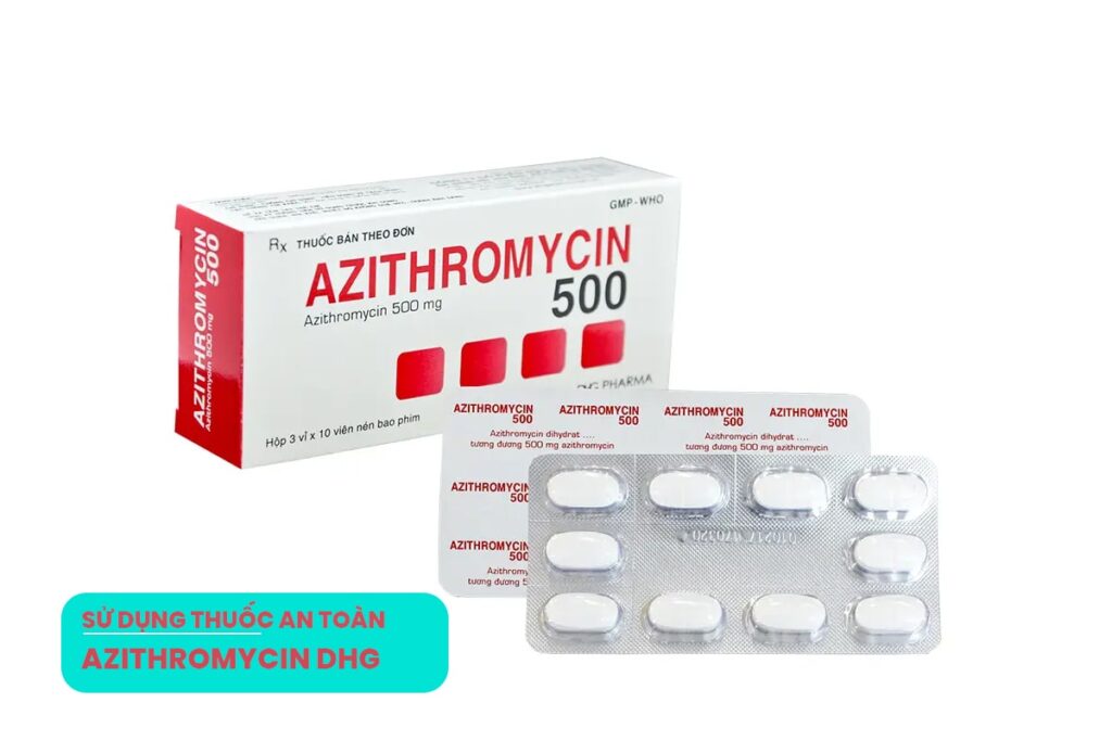 Công dụng thuốc Azithromycin DHG và lưu ý khi sử dụng - Vmedi